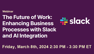 The Future of Work: Enhancing Business Processes with Slack and AI ...